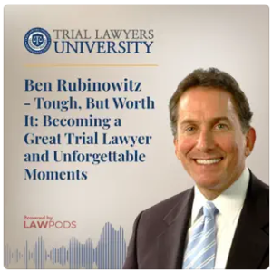 Ben Rubinowitz - Tough, But Worth it: Becoming a Great Trial Lawyer and ...